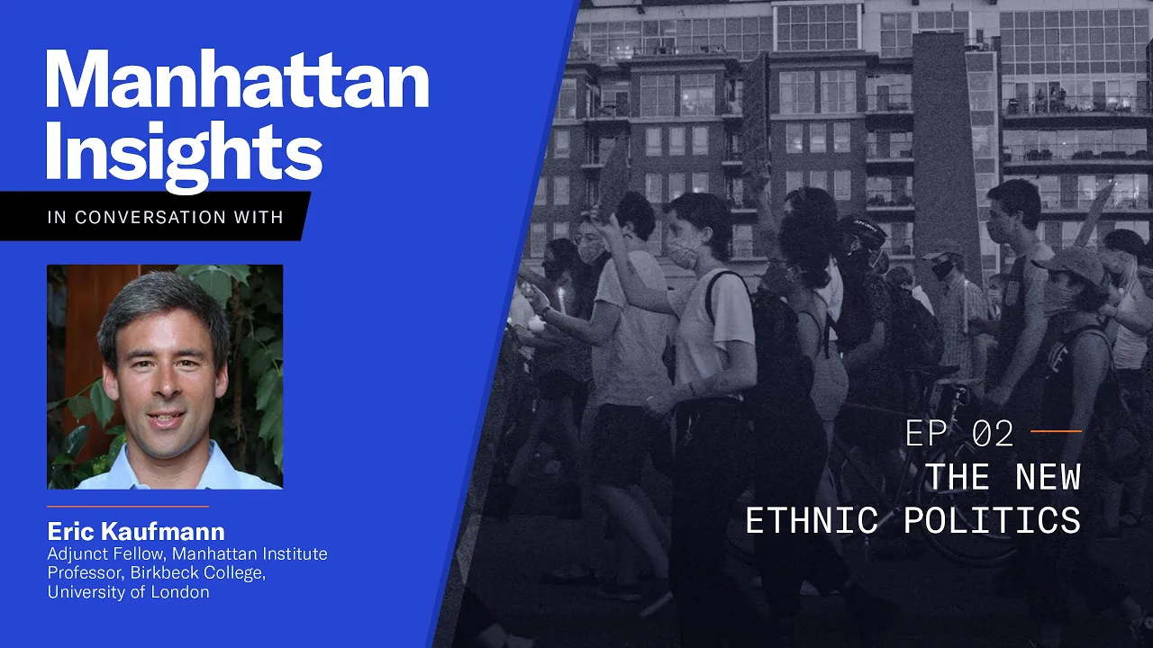 Manhattan Insights: The New Ethnic Politics | Manhattan Institute